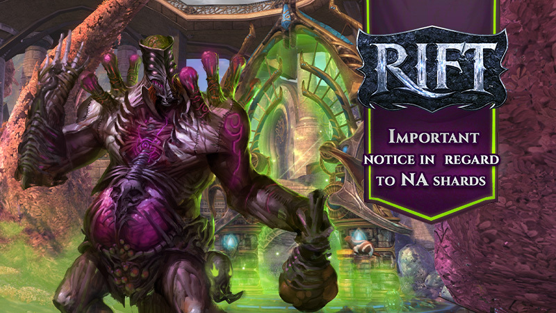 RIFT - Important notice in regard to NA shards - Steam News