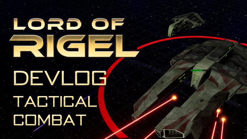 Lord of Rigel - Tactical Combat Lowdown — Lord of Rigel Devlog - Steam News