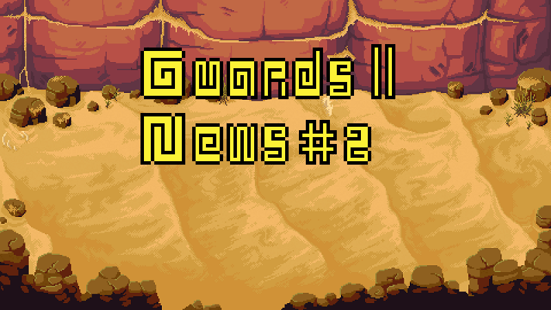 Guards - Guards II News #2. Mission system and World #1 - Steam News