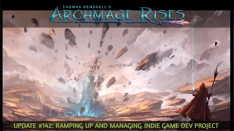 Steam :: Archmage Rises :: Update #142: Ramping Up and Managing an ...