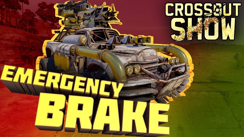 Crossout - [Video] Crossout Show: Emergency Brake - Steam News