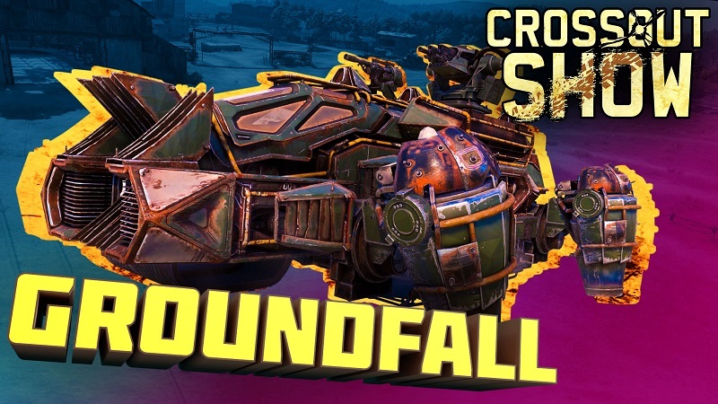 Crossout - [Video] Crossout Show: Groundfall - Steam News