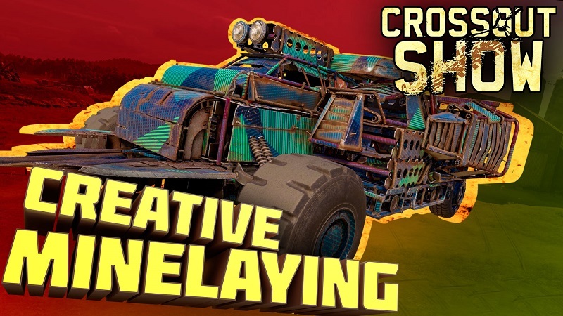Crossout - [Video] Crossout Show: Creative Minelaying - Steam News
