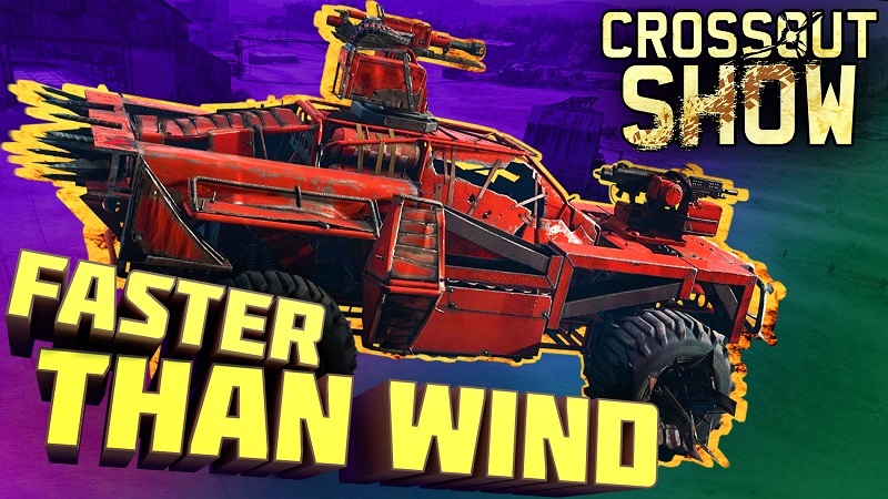 Crossout - [Video] Crossout Show: Faster Than Wind - Steam News