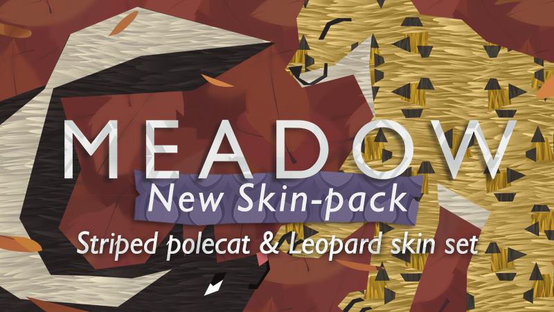 Meadow - Out Now: Striped Polecat & Leopard Skin Pack - Steam News
