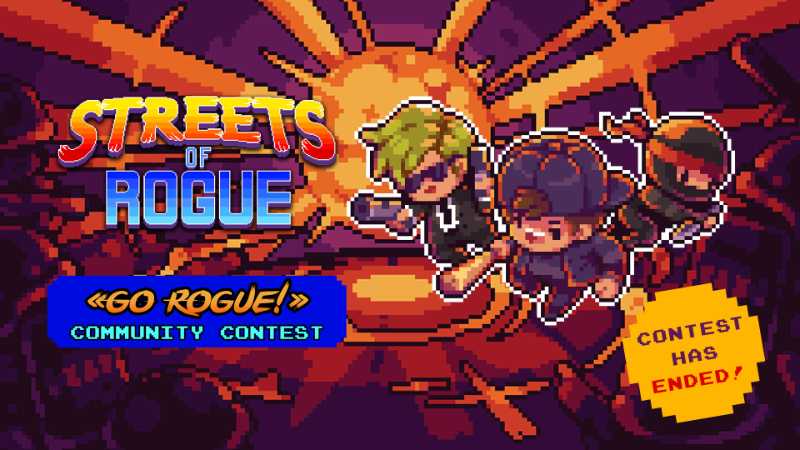 Streets of Rogue - “Go Rogue!” Community Contest Has Ended - Steam News