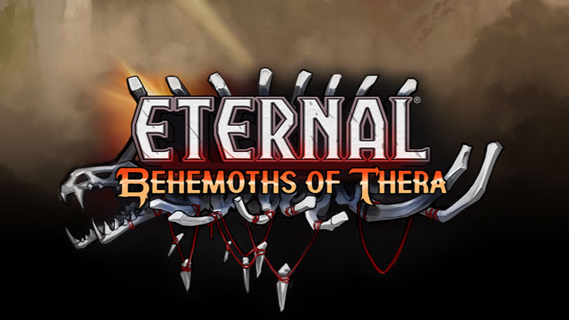 Eternal Card Game - Behemoths of Thera - Steam News