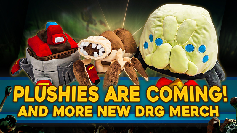 Deep Rock Galactic - Loot bug plushies are finally coming! - Steam News