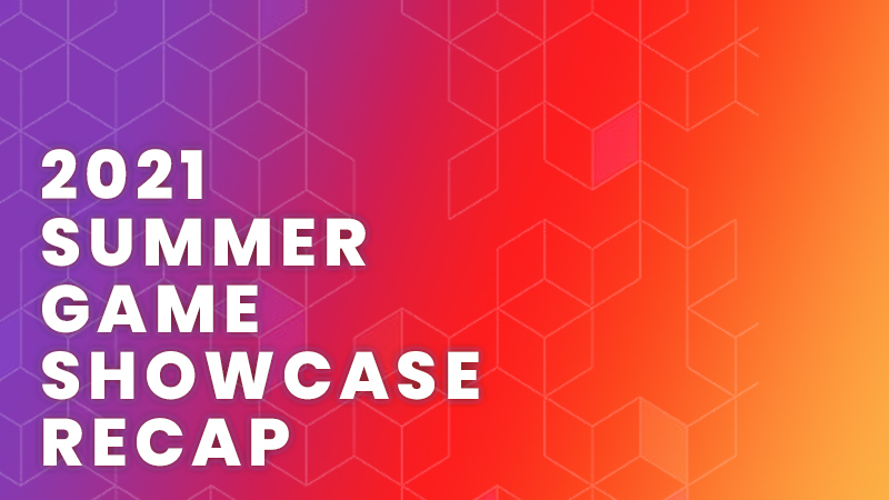 Steam News - 2021 Summer Game Showcase Recap - Steam News