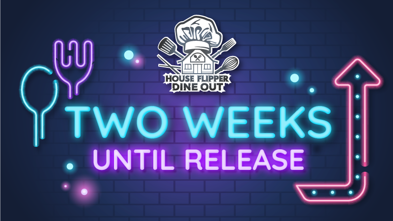 House Flipper - 🥗 Dine Out DLC Devlog - 2 weeks until RELEASE! 🎊 - Steam News