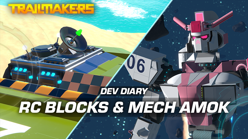 Trailmakers - RC Blocks & Mech Amok | 2.3 Dev Diary - Steam News