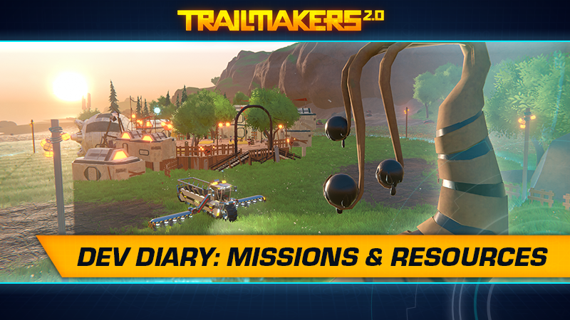 Trailmakers - Missions & Resources 🔨 Dev Diary #5 - Steam News
