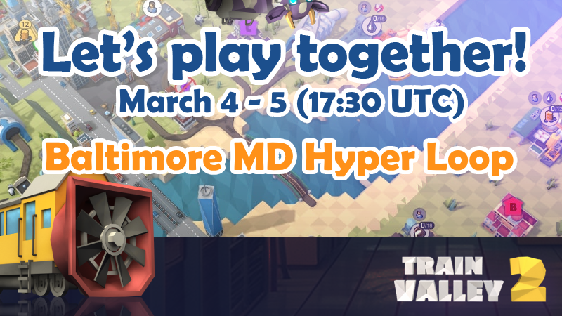Train Valley 2 - Extra Let's Play Together - Baltimore MD Hyper Loop - Steam News