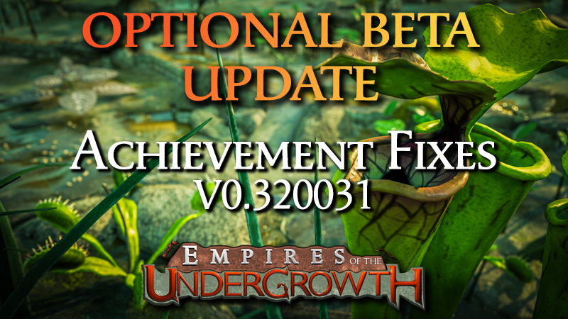 Steam :: Empires of the Undergrowth :: Optional Beta Update