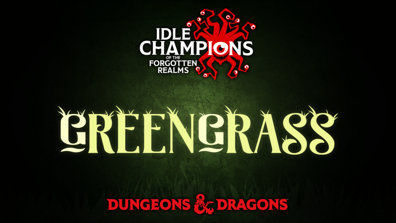 Idle Champions of the Forgotten Realms - Greengrass 3 - Steam News