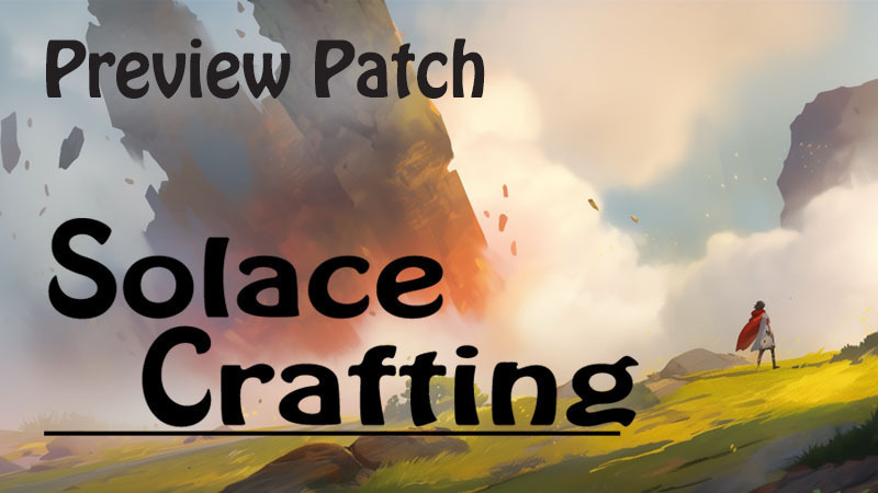 Steam :: Solace Crafting :: Preview Patch #4 & live Hotfix