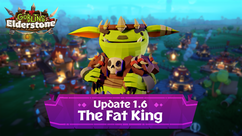 Steam :: Goblins of Elderstone :: Update 1.6 - The Fat King