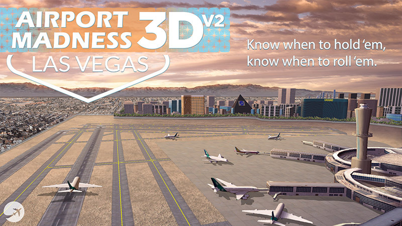 Airport Madness 3D: Volume 2 - New Airport Alert: Las Vegas International! - Steam News