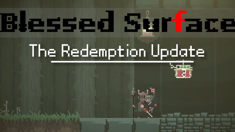 Steam :: Blessed Surface :: The Redemption Update