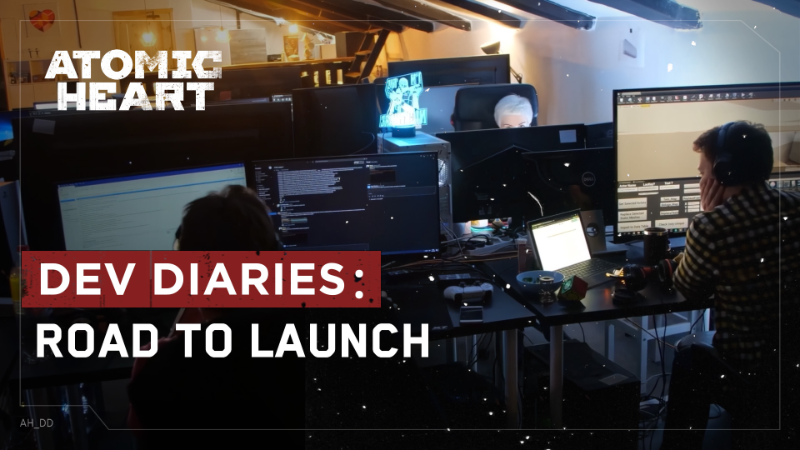Atomic Heart - Dev Diaries: Road to Launch - Steam News
