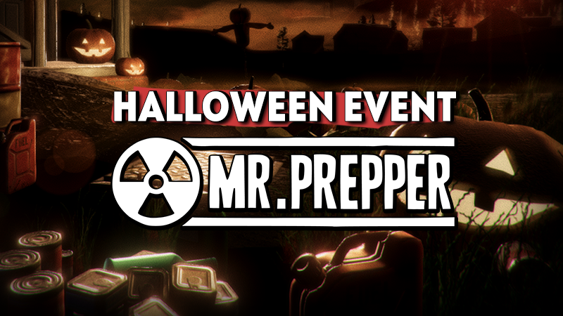 Mr. Prepper - Halloween Event! Time Limited! - Steam News