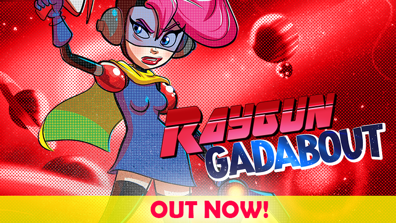 Raygun Gadabout - Raygun Gadabout is out now! - Steam News