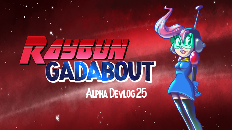 Raygun Gadabout - Raygun Gadabout ALPHA Devlog #25 - Steam News