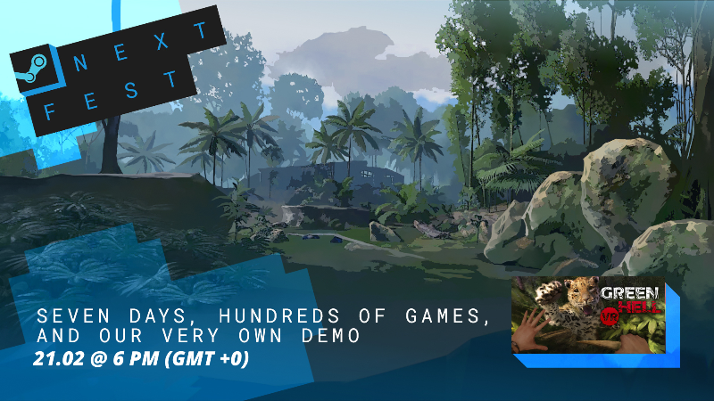 Green Hell - Green Hell VR Demo on Steam Next Fest! - Steam News