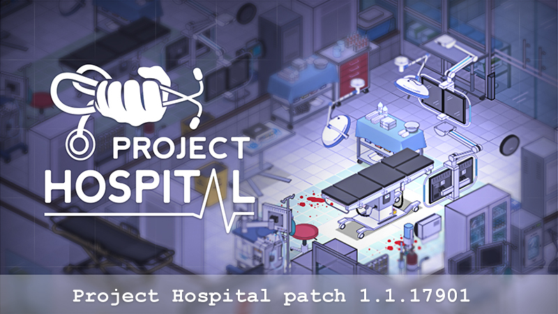 Project Hospital - Project Hospital 1.1 - Patch 22 - Steam News