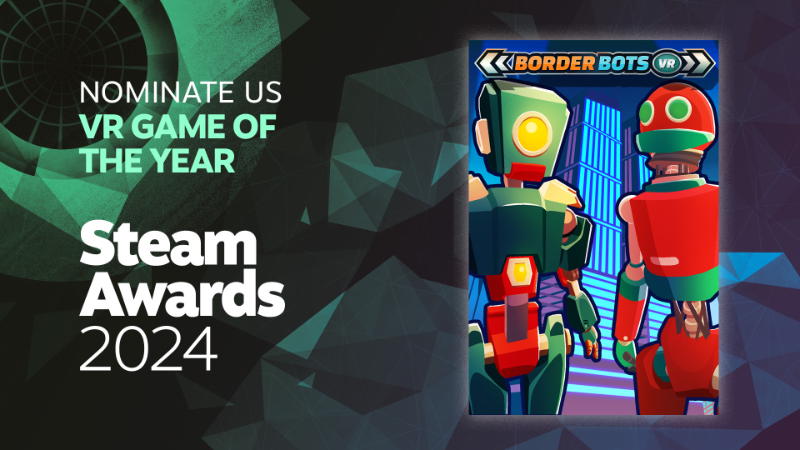 Border Bots VR - Nominate Border Bots VR in the Steam Awards 2024! - Steam News