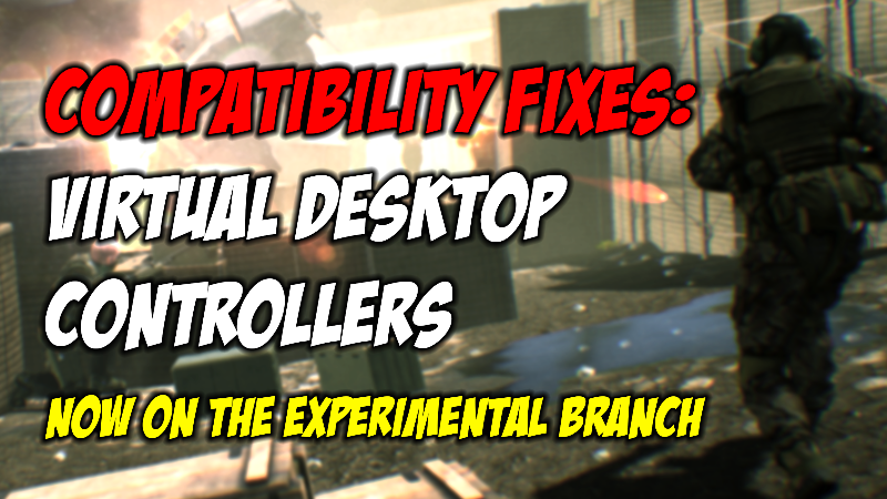 Zero Caliber VR - [Experimental] Update - Virtual Desktop and ...