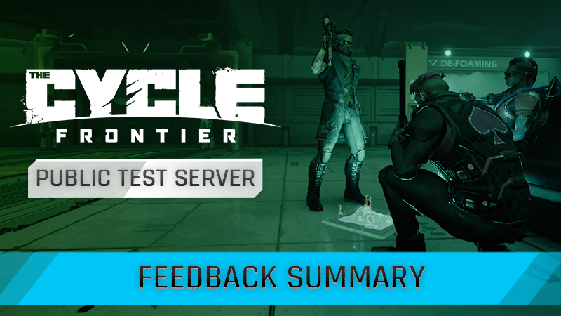 The Cycle: Frontier - Season 3 - Your PTS Feedback - Steam News