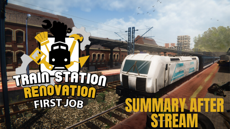 Train Station Renovation - Train Station Renovation Devlog#39 "Summary ...