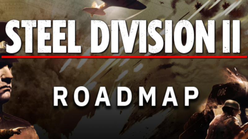 Steel Division 2 - An Updated Roadmap - Steam News