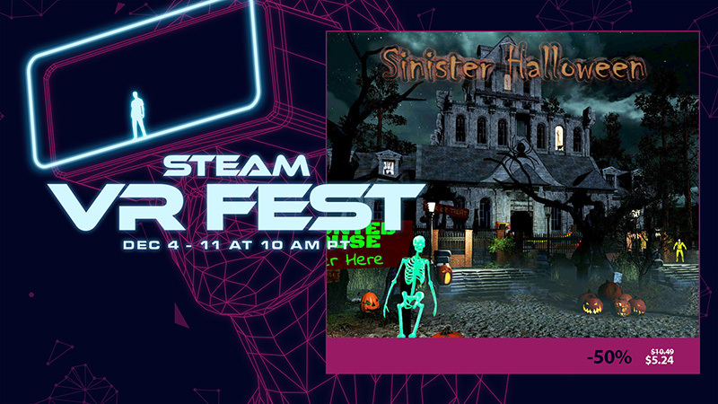 Sinister Halloween - 50% OFF STEAM VR FEST DEAL! PLAY VR OR PC - Steam News