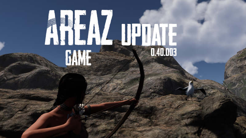 AREAZ - Update 0.40.003 Improvements - Steam News