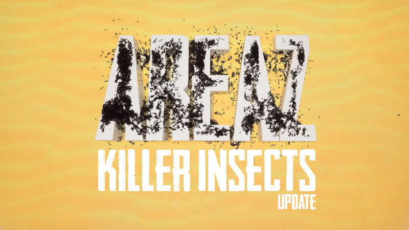 AREAZ - Update 0.52 Killer Insects - Steam News