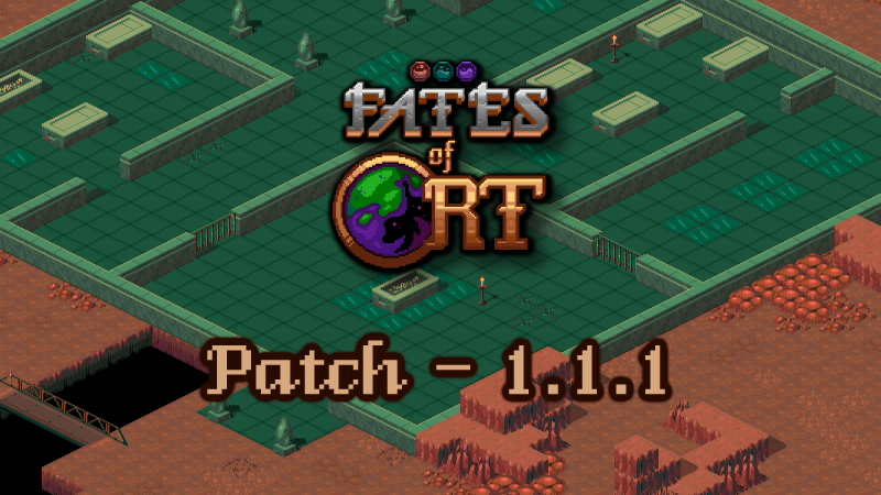 Steam :: Fates of Ort :: Patch - version 1.1.1