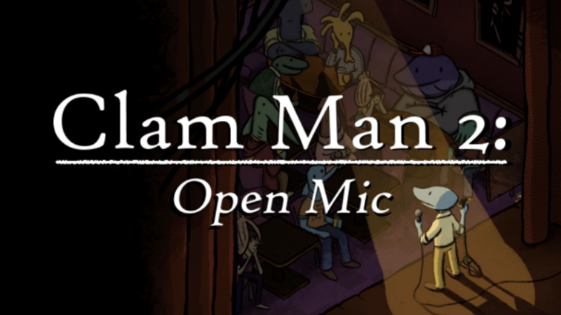 Steam :: Clam Man :: CLAM MAN 2: OPEN MIC IS NOW LIVE ON STEAM