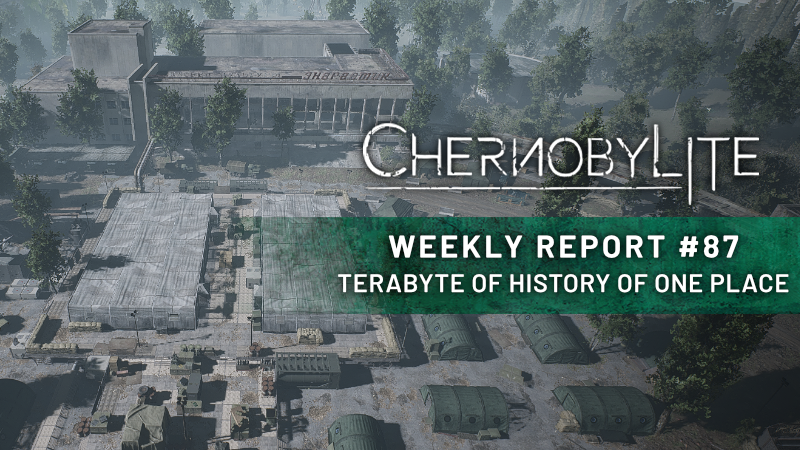 Chernobylite Complete Edition - Weekly Report #87 - Steam News
