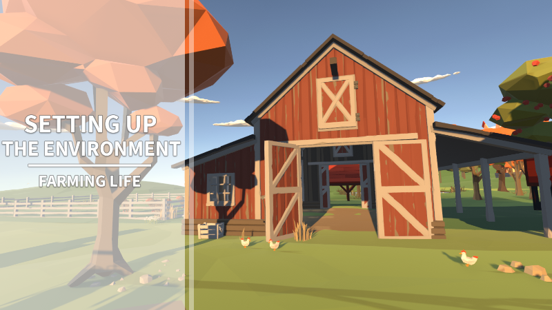 Farming Life - Devlog #9: Setting up our environment - Steam News