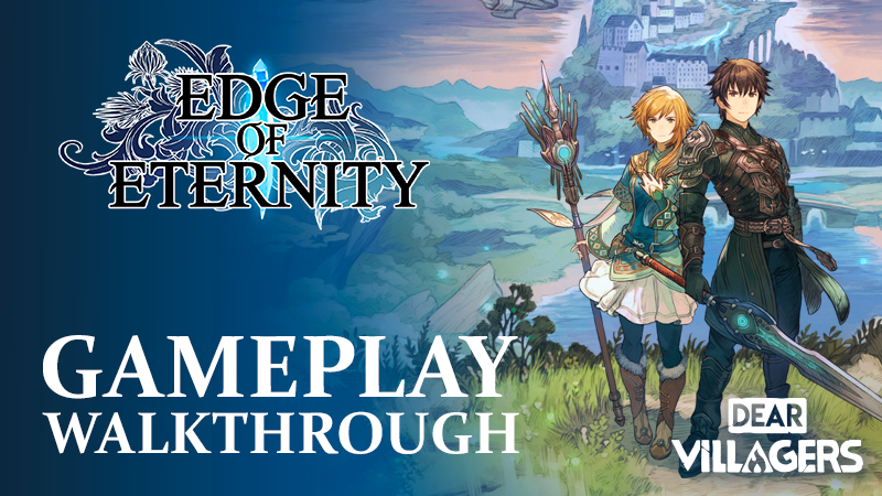Dear Villagers - Edge of Eternity - New gameplay walkthrough! - Steam News