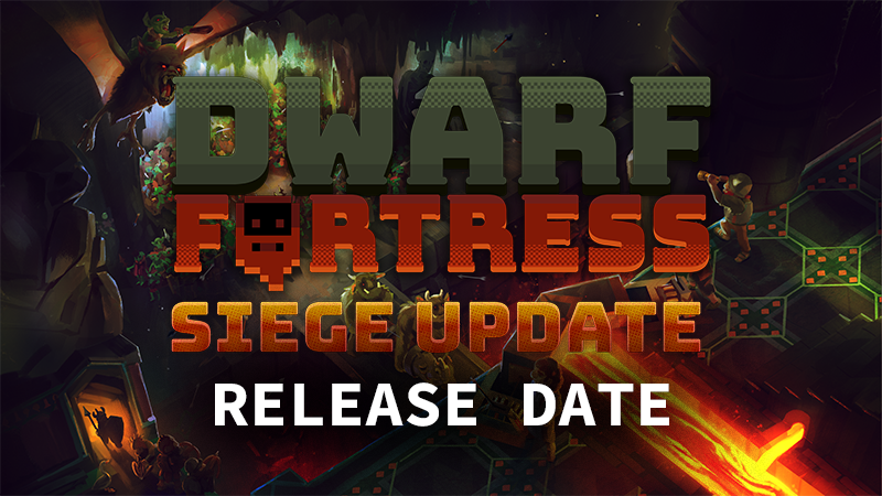Dwarf Fortress - Siege Update Release Date 🏹 - Steam News