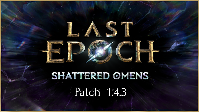 Steam :: Last Epoch :: Last Epoch Patch 1.4.3 Notes