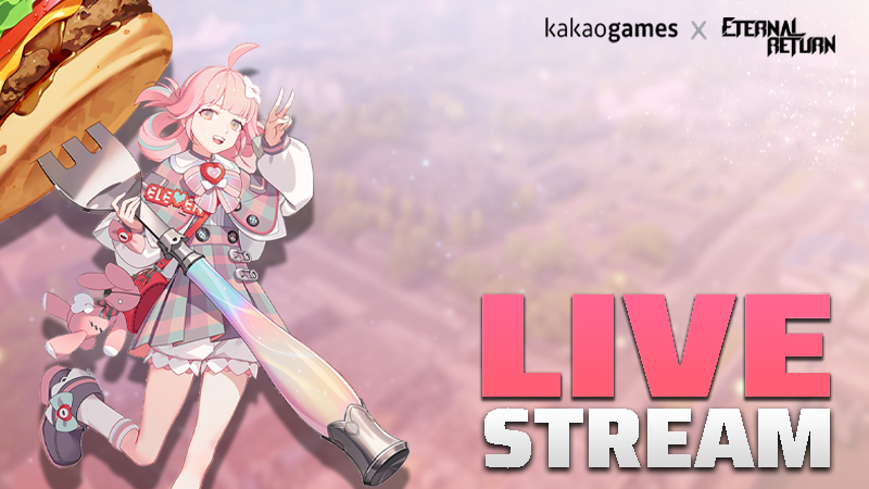 Eternal Return - Eternal Return Community Stream! - Steam News