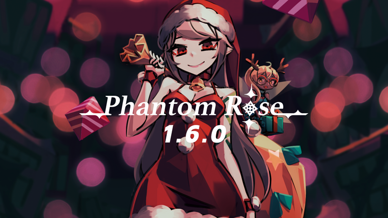 Phantom Rose - Winter Update 1.6.0! - Steam News