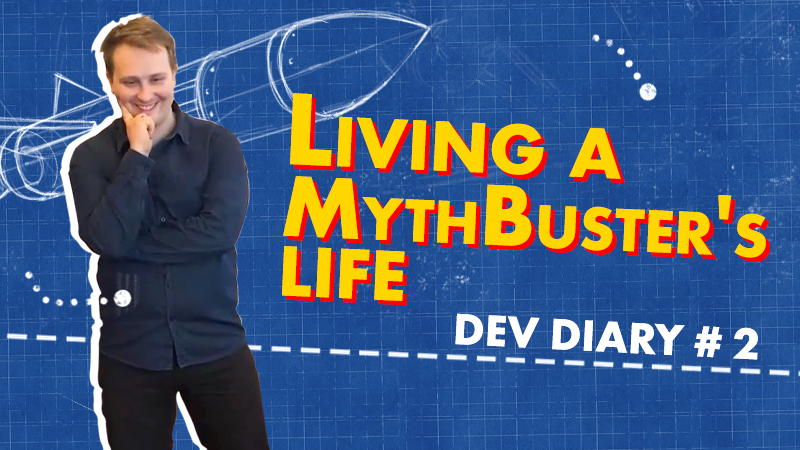 MythBusters: The Game - Crazy Experiments Simulator - Dev Diary pt 2 ...