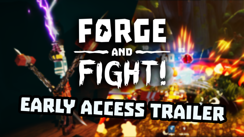 Steam :: Forge and Fight :: Early Access Gameplay Trailer + Release Date!!