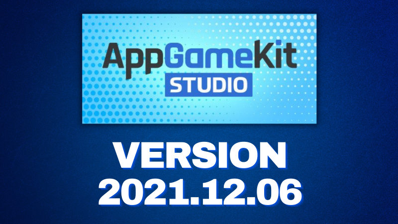 Steam :: AppGameKit Studio :: AppGameKit Studio 2021.12.06 update released!