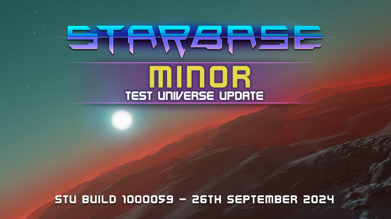 Starbase - Starbase Test Universe Update 26.9.2024 - STU Build 1000059 ...
